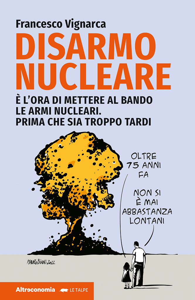 "Disarmo nucleare", il libro - Francesco Vignarca - Tracce